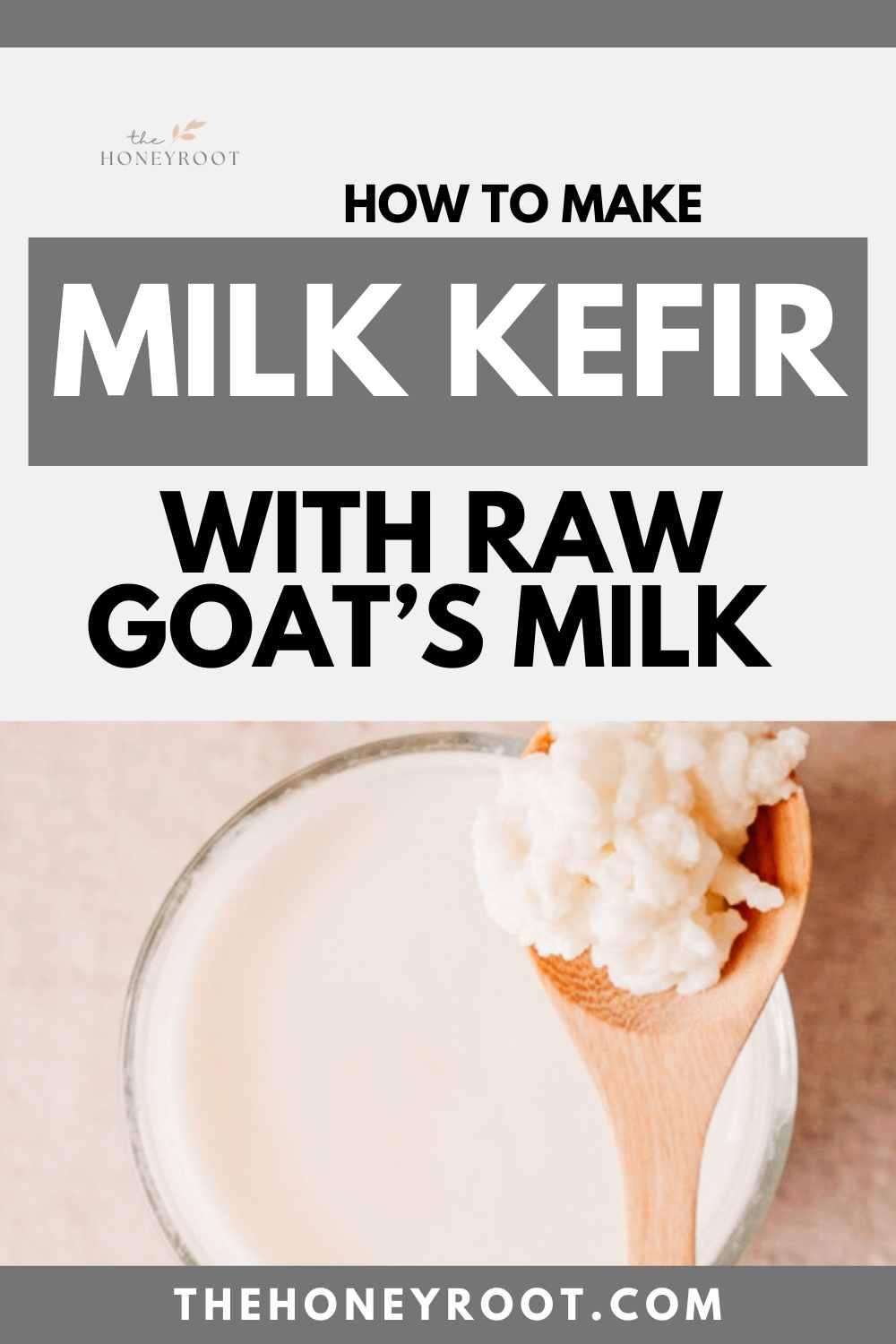 How to Make Goat Milk Kefir Using Raw Goat's Milk - Her Country Roots ...
