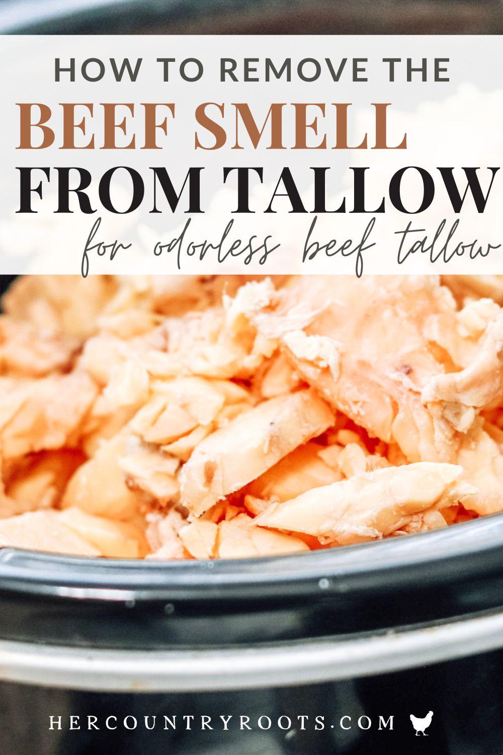 How to Take the Beef Smell Out of Tallow - Her Country Roots
